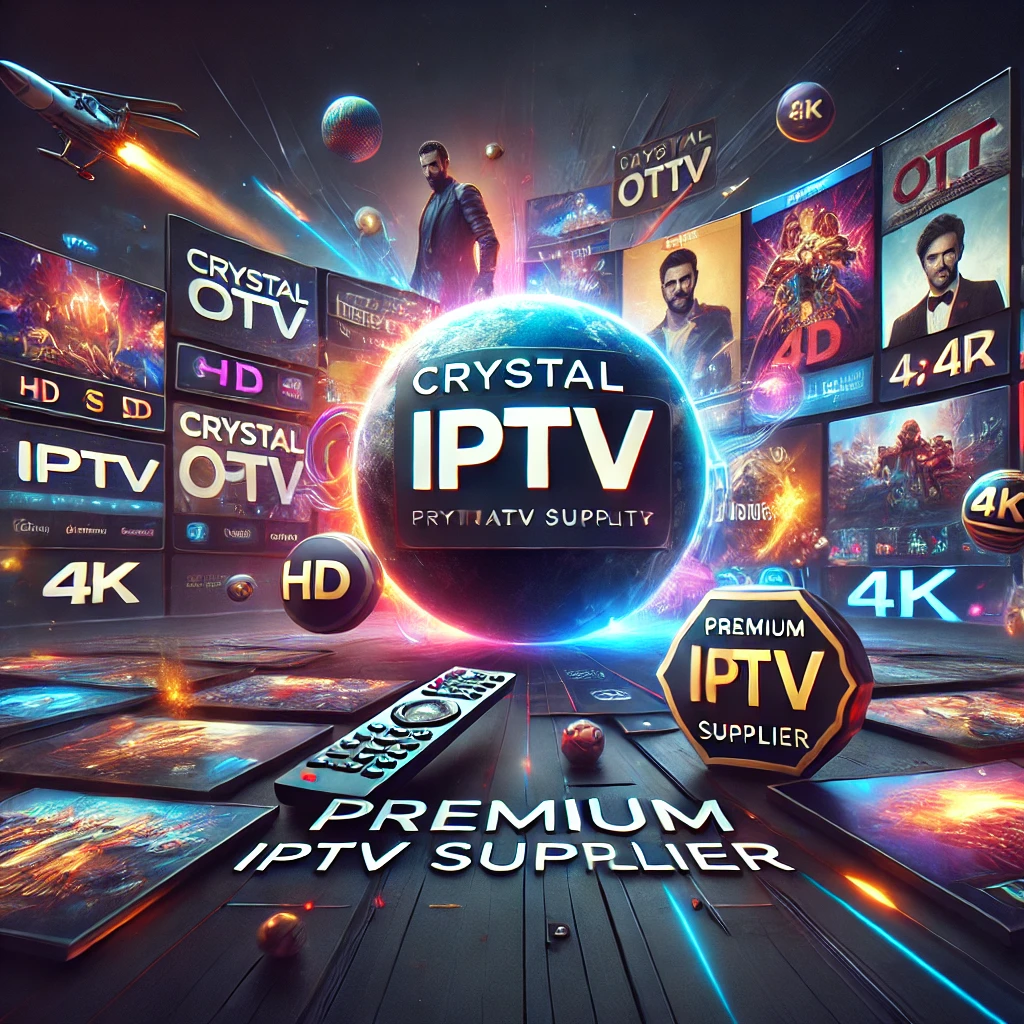Crystal Ott (IPTV) Supplier | Premium IPTV Service